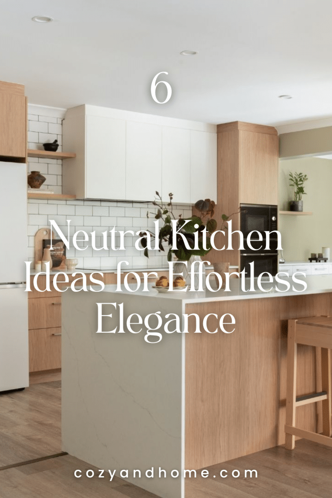 22 Dreamy Neutral Kitchen Ideas for Modern Homes – Cozy & Home