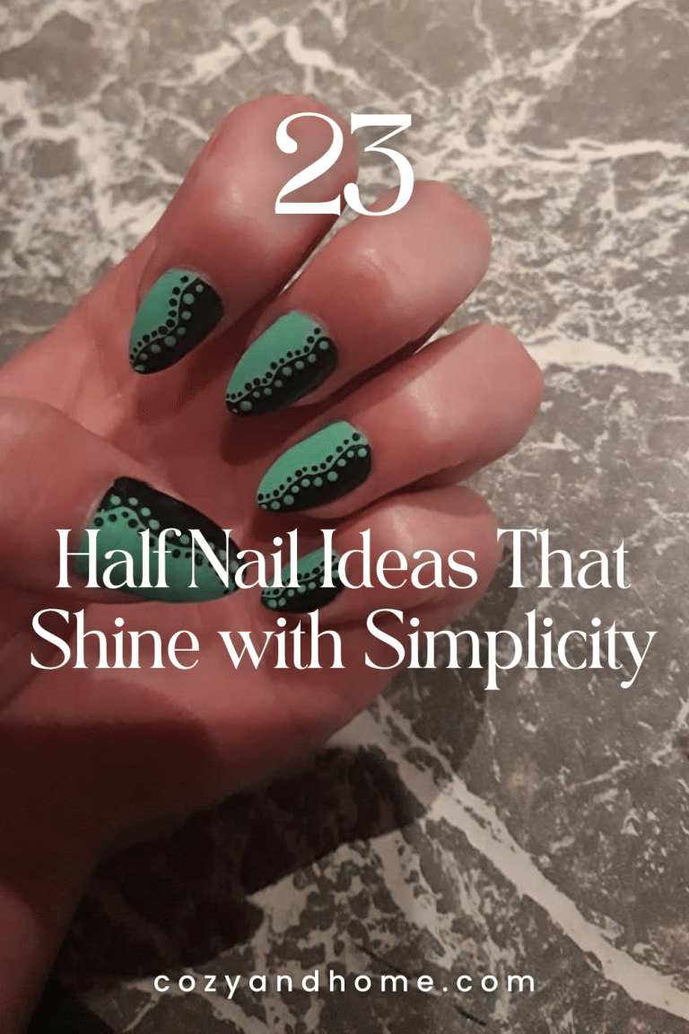 22 Half Nail Ideas That Elevate Any Outfit – Cozy & Home